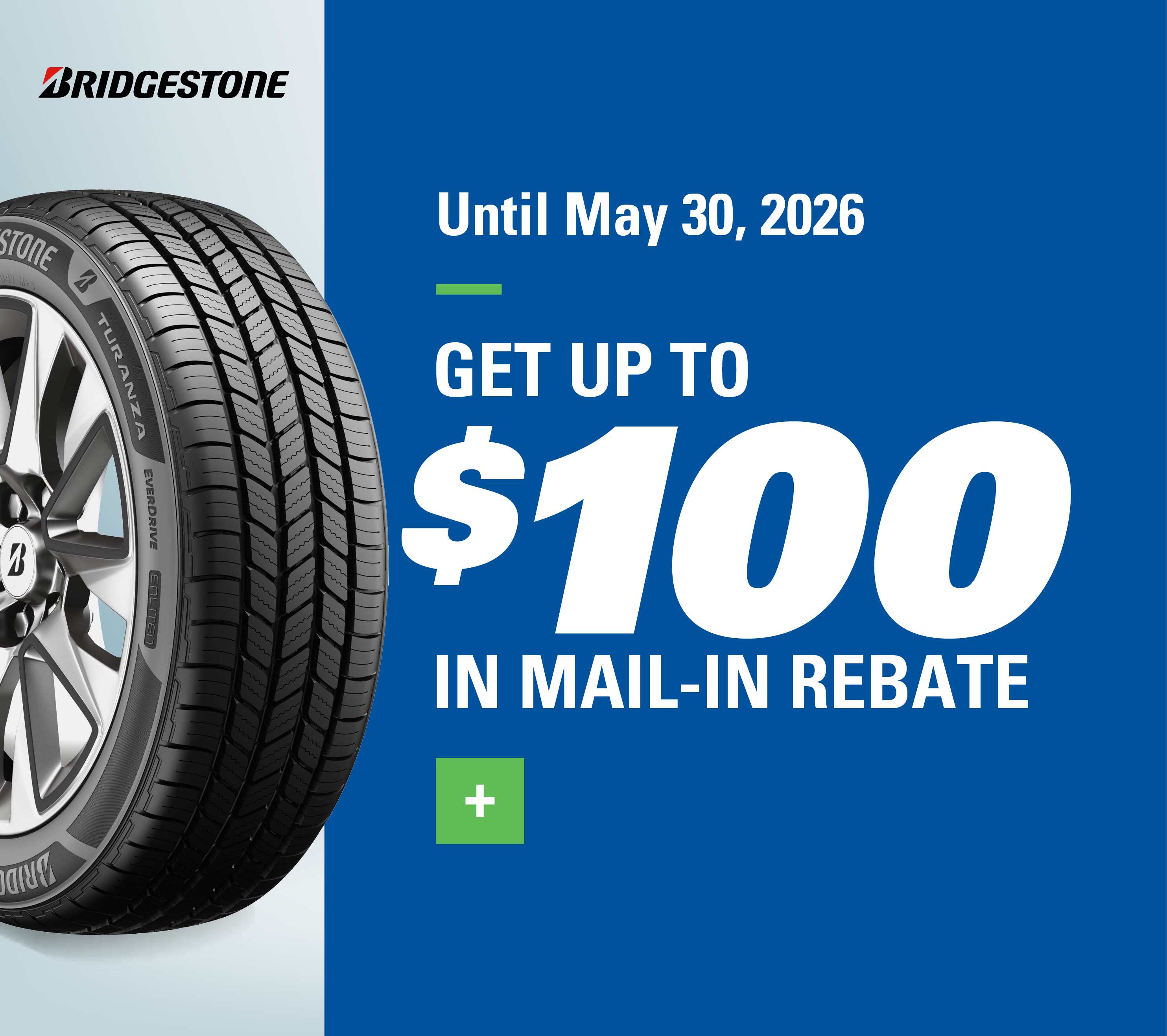 Get up to $100 mail-in rebate when you buy a set of 4 Bridgestone tires ...